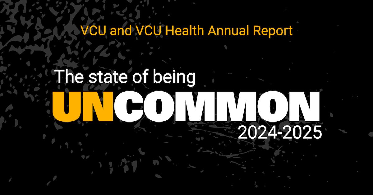 VCU and VCU Health Annual Report 2024-2025 - Virginia Commonwealth ...
